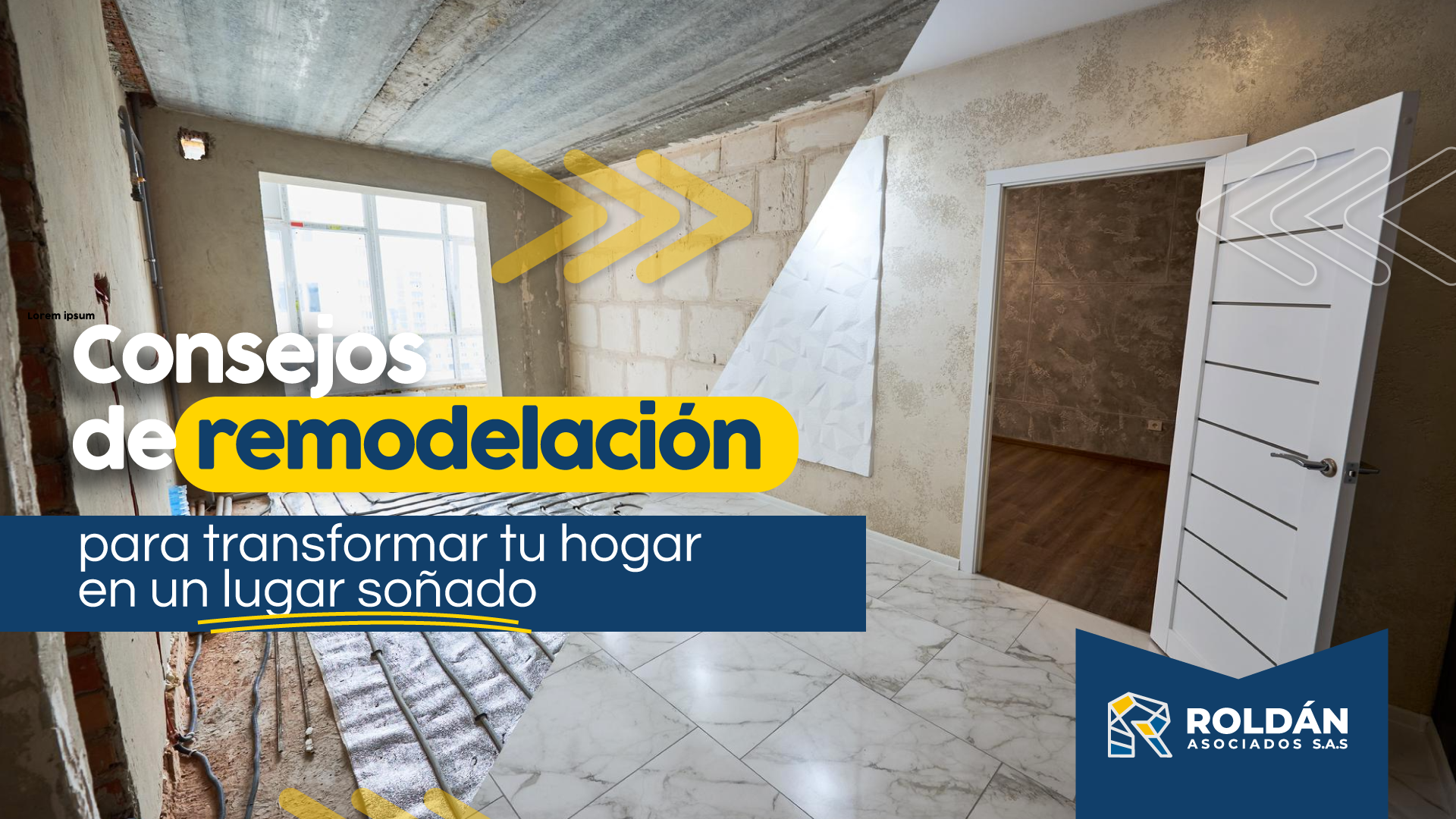 Remodelación: Consejos para transformar tu hogar en un lugar soñado