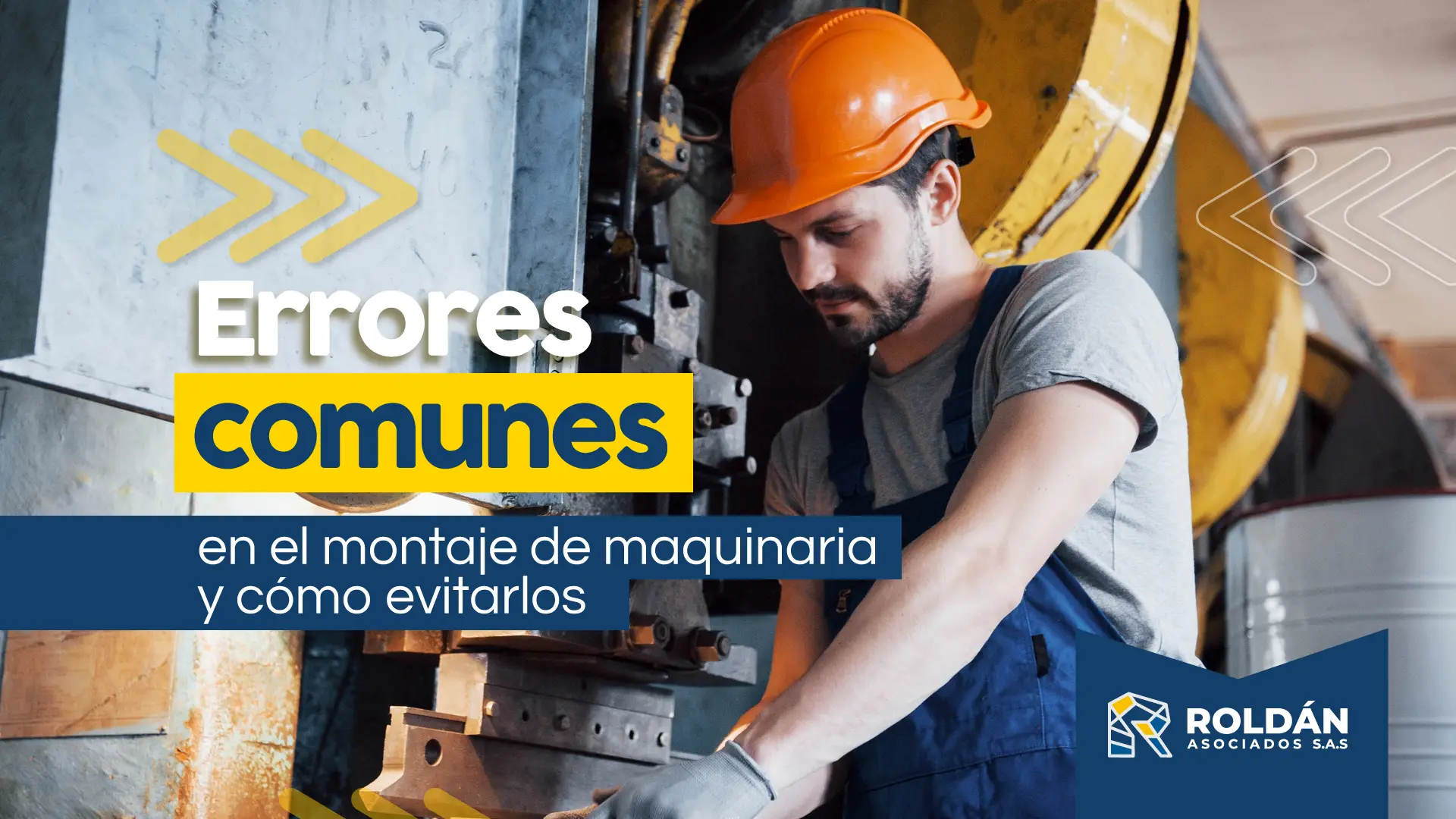 Errores comunes en el montaje de maquinaria y cómo evitarlos